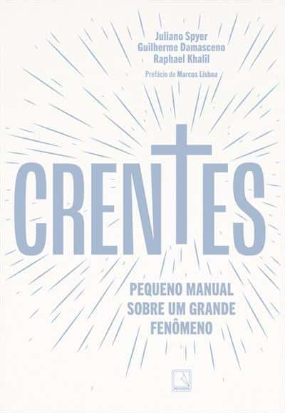 Crentes: pequeno manual sobre um grande fenômeno - Quatro cinco um
